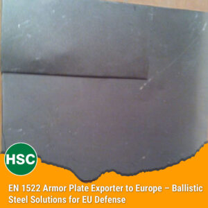 EN 1522 Armor Plate Exporter to Europe | Ballistic Steel India